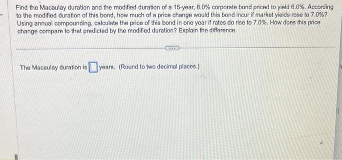 Solved Find the Macaulay duration and the modified duration | Chegg.com