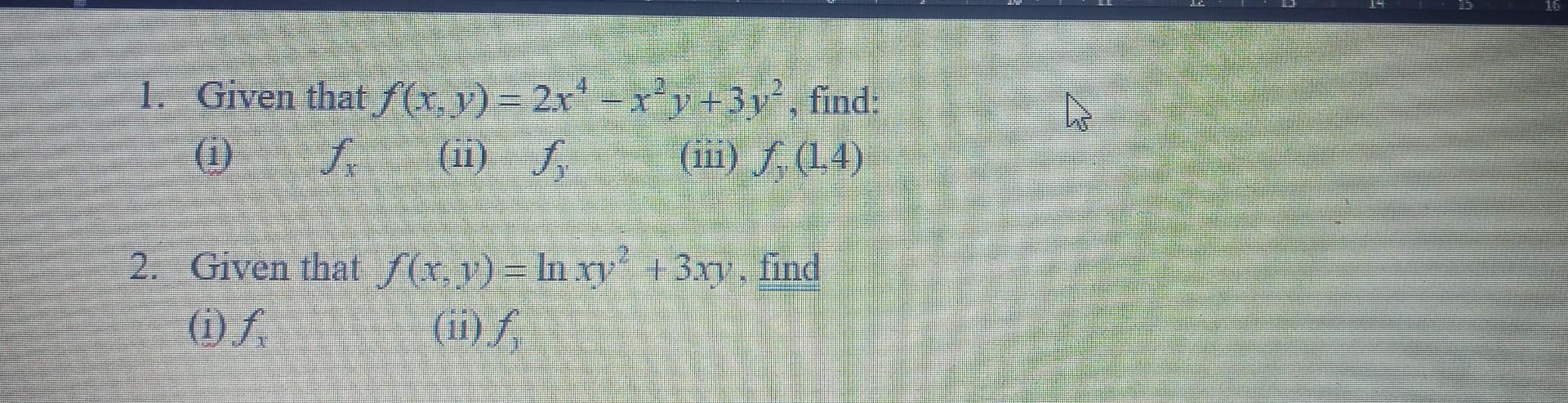 Solved 1. Given that f(x,y)=2x4−x2y+3y2, find: (i) fx (ii) | Chegg.com