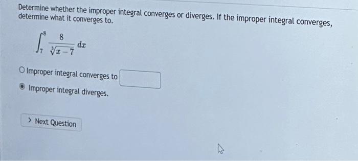 Solved Determine whether the improper integral converges or | Chegg.com