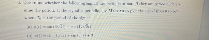 Solved 6. Determine whether the following signals are | Chegg.com