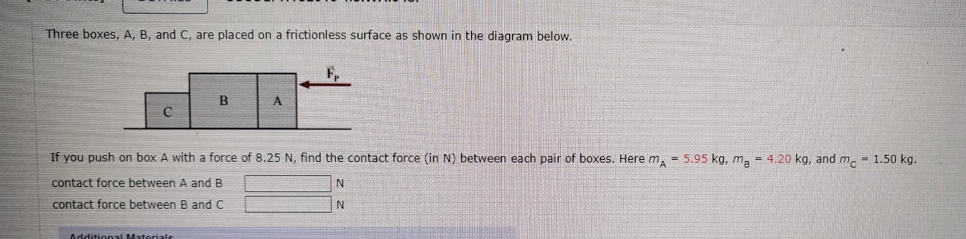 Solved Three boxes, A,B, and C, are placed on a frictionless | Chegg.com