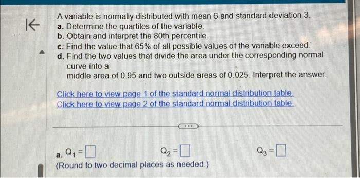 Solved A variable is normally distributed with mean 6 and | Chegg.com