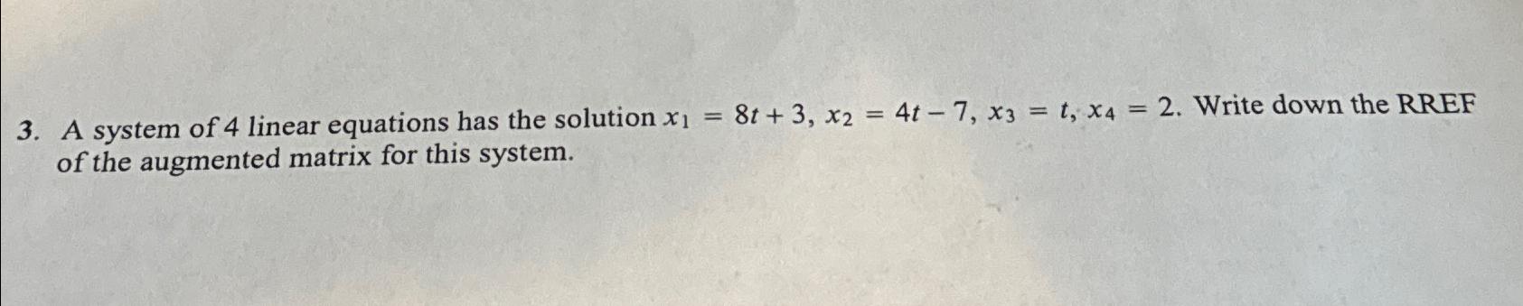 Solved A system of 4 ﻿linear equations has the solution | Chegg.com