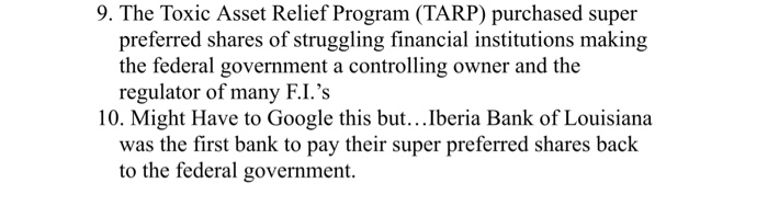 Solved 9. The Toxic Asset Relief Program (TARP) purchased | Chegg.com