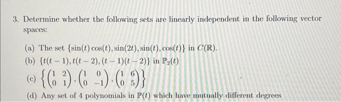 Solved 3. Determine whether the following sets are linearly | Chegg.com