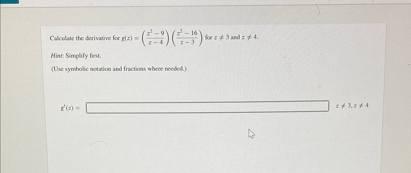 Solved Calculate the derivative for g(z)=(z2-9z-4)(z2-16z-3) | Chegg.com