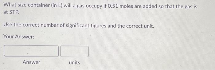 Solved What pressure in atm will 0.208 moles of a gas occupy | Chegg.com