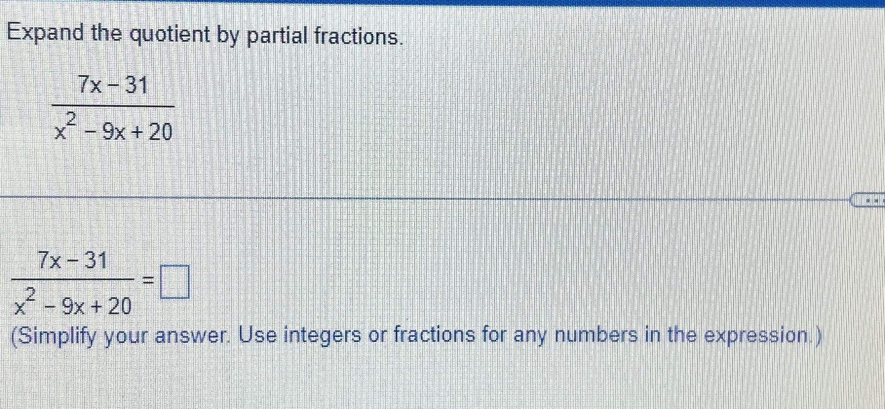Solved Expand the quotient by partial | Chegg.com