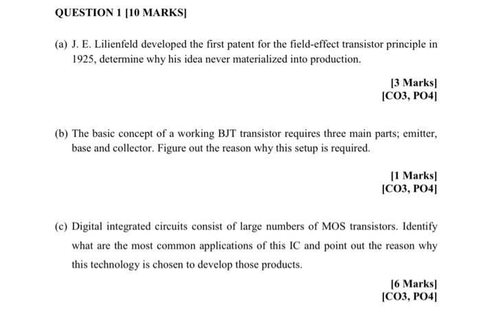 Solved QUESTION 1 [10 MARKS (a) J. E. Lilienfeld developed | Chegg.com