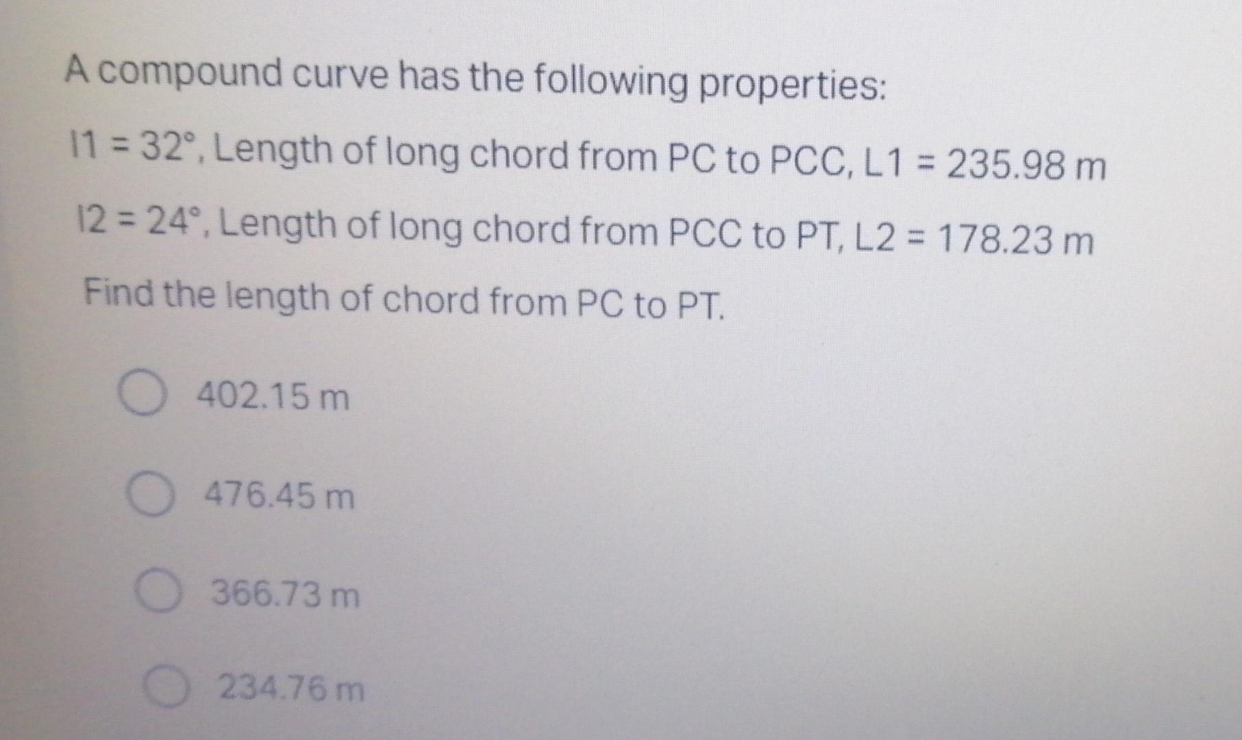 Solved A compound curve has the following properties: 11 = | Chegg.com