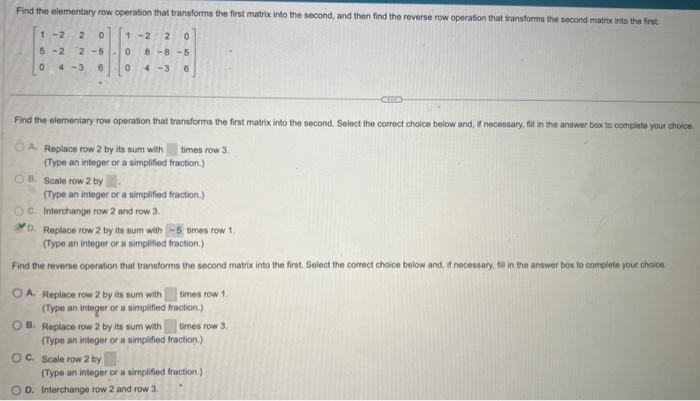 Solved Find the olementary row operation that transforms the | Chegg.com
