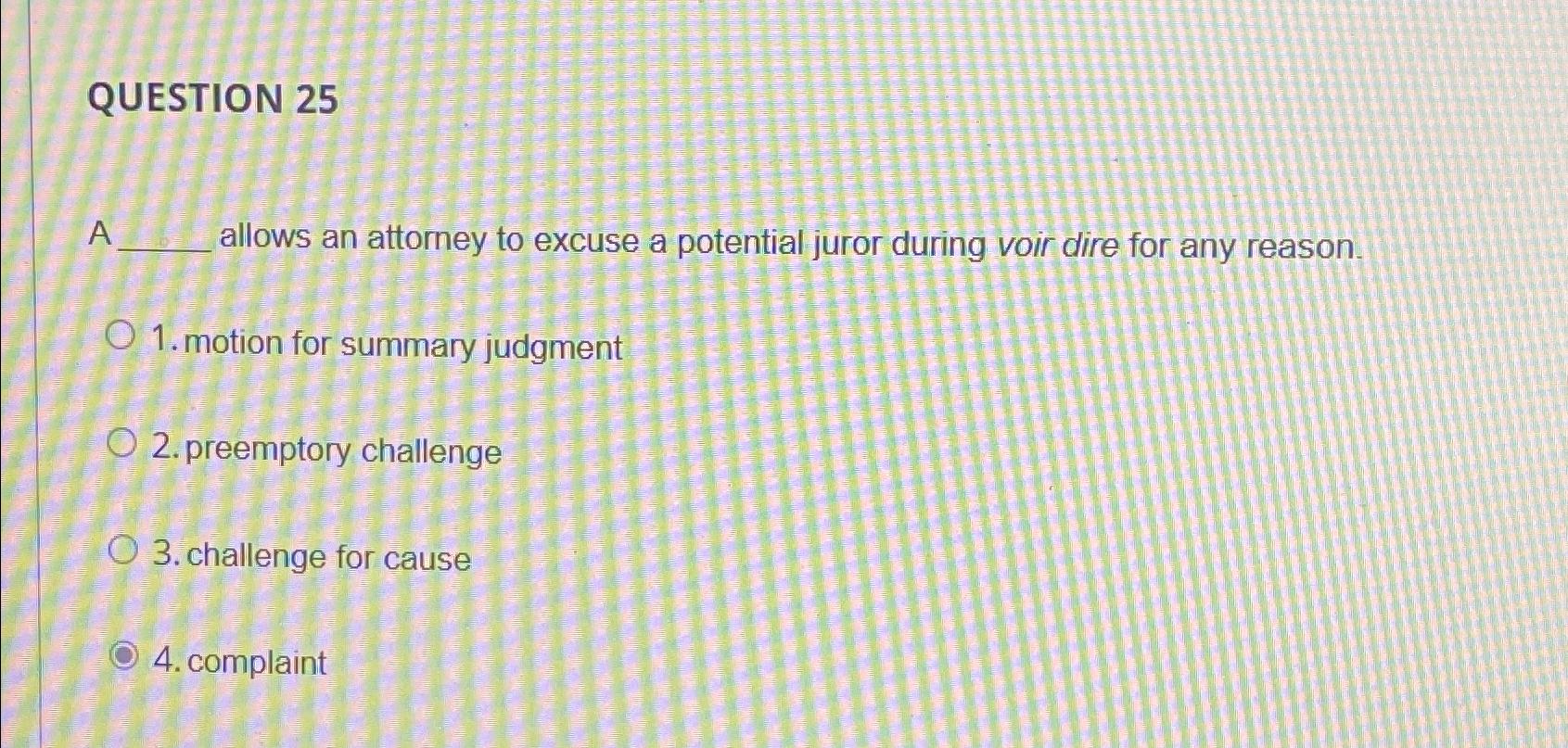 Solved QUESTION 25A allows an attorney to excuse a potential | Chegg.com