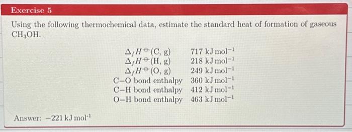 Exercise 5 Using the following thermochemical data, | Chegg.com