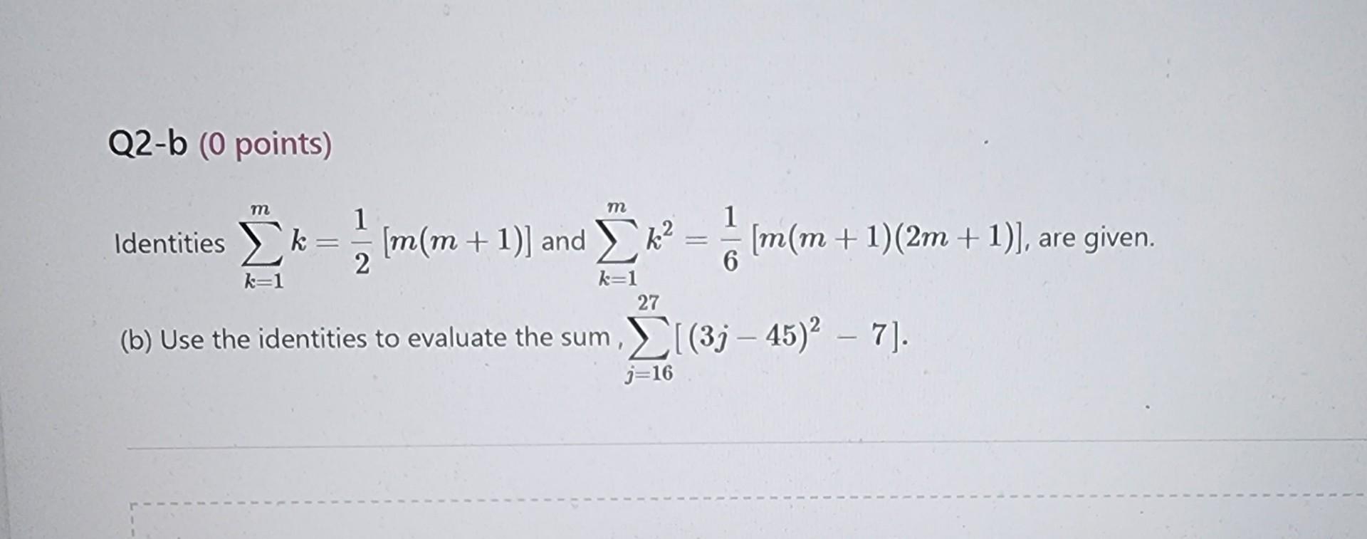 Solved Identities ∑k=1mk=21[m(m+1)] and | Chegg.com