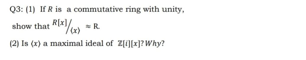 Solved Q3: (1) If R is a commutative ring with unity, show | Chegg.com