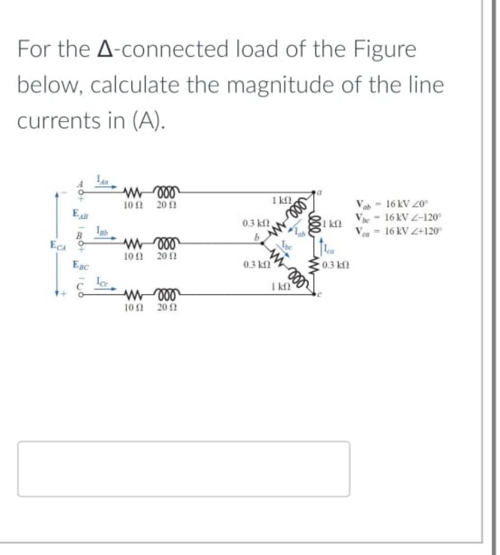 Solved For the Δ-connected load of the Figure below, | Chegg.com