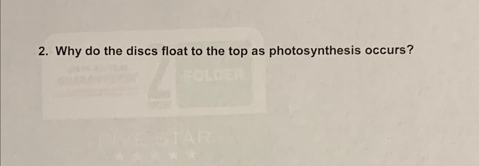 Solved Why do the discs float to the top as photosynthesis | Chegg.com