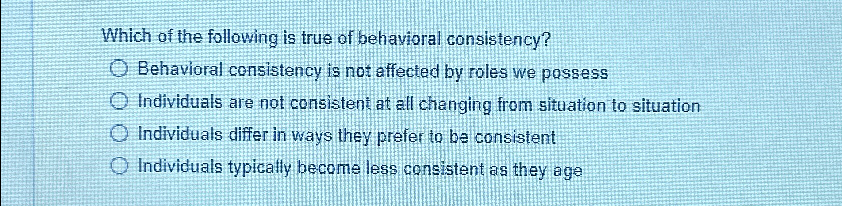 Solved Which of the following is true of behavioral | Chegg.com