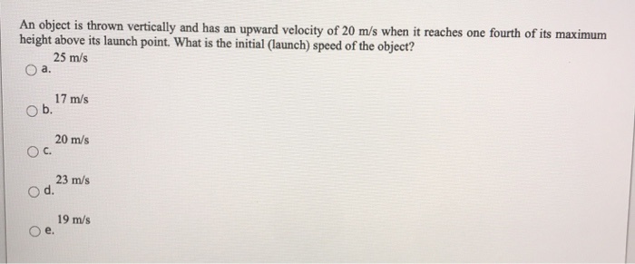 Solved An object is thrown vertically and has an upward | Chegg.com