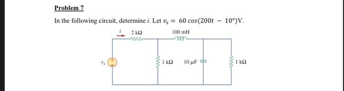 Solved vs=60cos(200t−10∘)V | Chegg.com