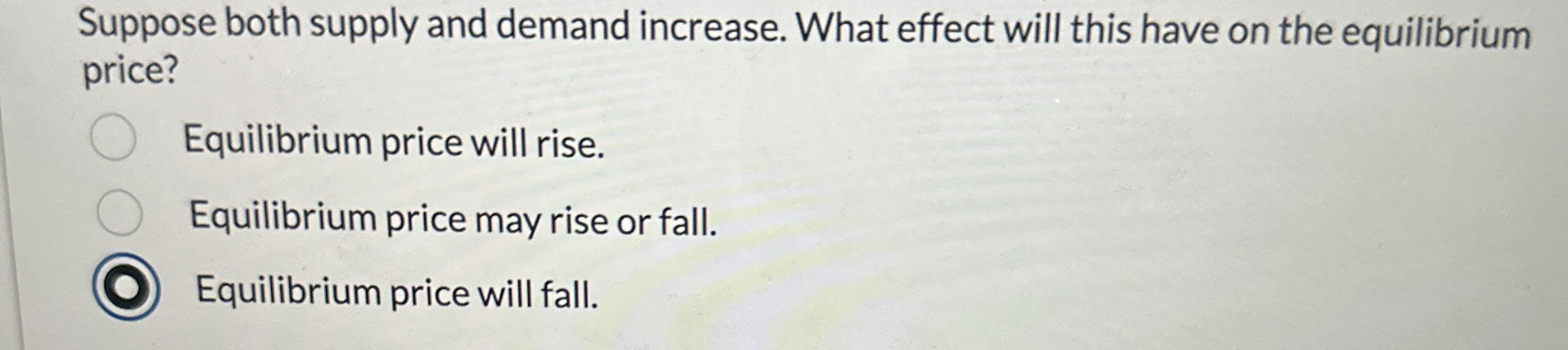 Solved Suppose both supply and demand increase. What effect | Chegg.com