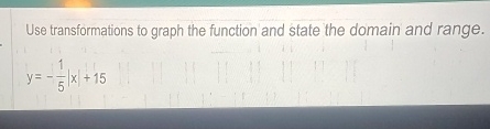 Solved Use transformations to graph the function and state | Chegg.com