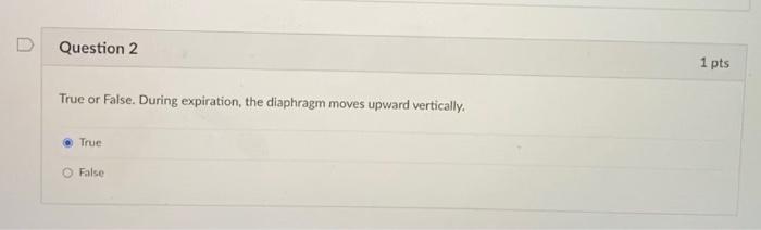Solved Question 2 1 pts True or False. During expiration, | Chegg.com
