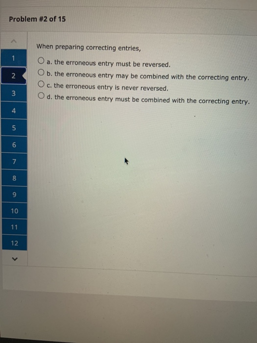 Solved Problem #2 of 15 1 When preparing correcting entries, | Chegg.com
