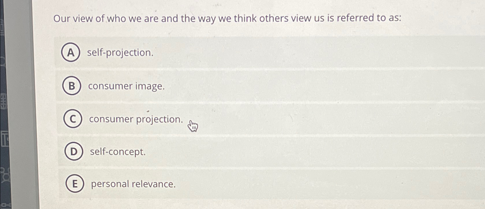 Solved Our view of who we are and the way we think others | Chegg.com