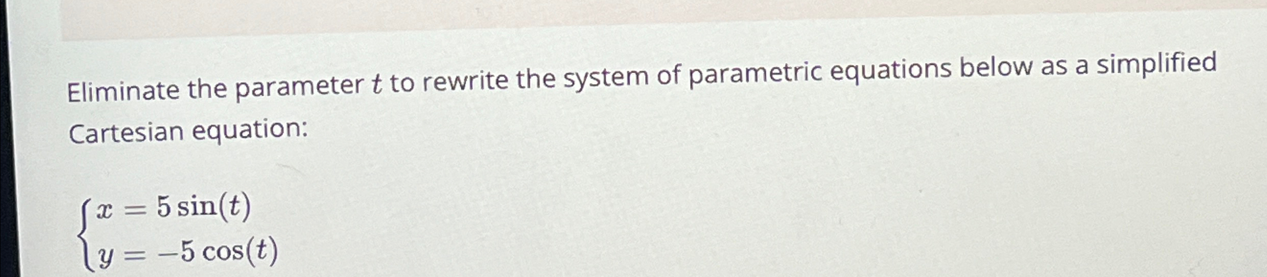Solved Eliminate the parameter t ﻿to rewrite the system of | Chegg.com