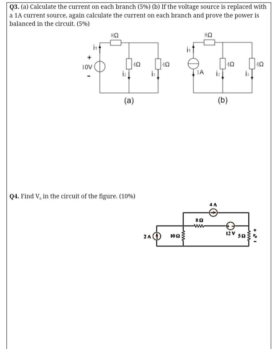 Solved Q3. (a) Calculate the current on each branch (5\%) | Chegg.com