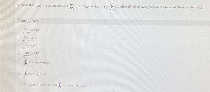 Solved Suppose that (anj)n=1∞ is a sequence and ∑n=1∞an | Chegg.com