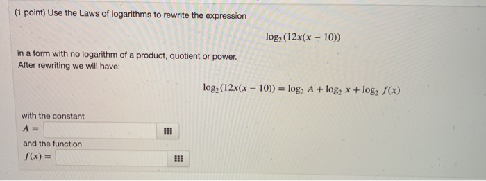 Solved (1 point) Use the Laws of logarithms to rewrite the | Chegg.com