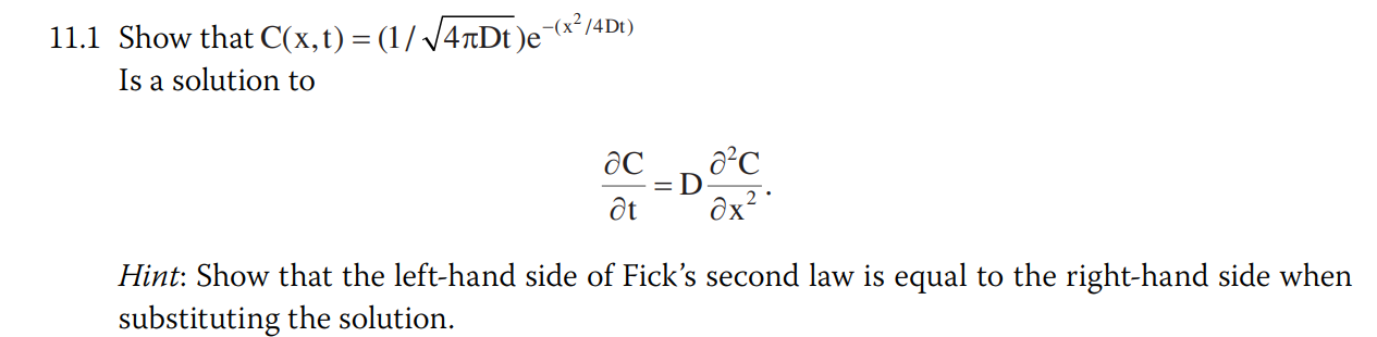 Solved 11.1 ﻿Show that C(x,t)=(14πDt2)e-(x24Dt)Is a solution | Chegg.com