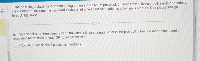 Solved Full-time college students report spending a mean of | Chegg.com