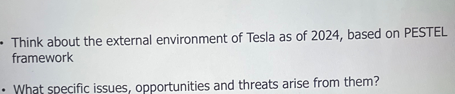 Solved Think about the external environment of Tesla as of | Chegg.com