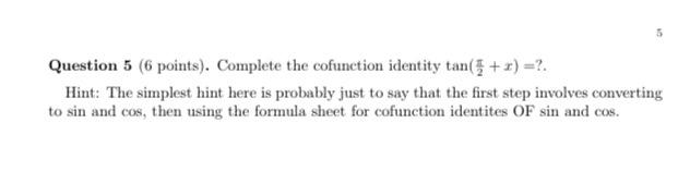 Solved Question 5 (6 points). Complete the cofunction | Chegg.com