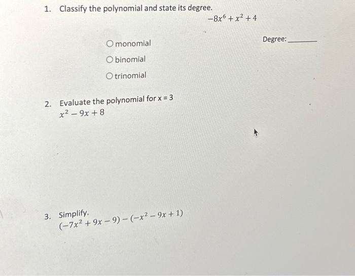 Solved 1. Classify the polynomial and state its degree. | Chegg.com