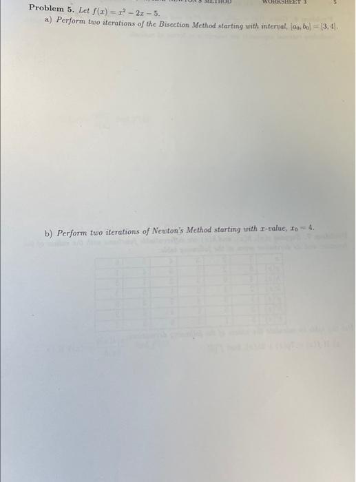 Solved Problem 5. Let f(x)=x2−2x−5 a) Perform two iterations | Chegg.com