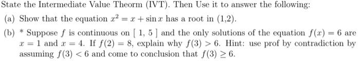 Solved State The Intermediate Value Theorm Ivt Then Use
