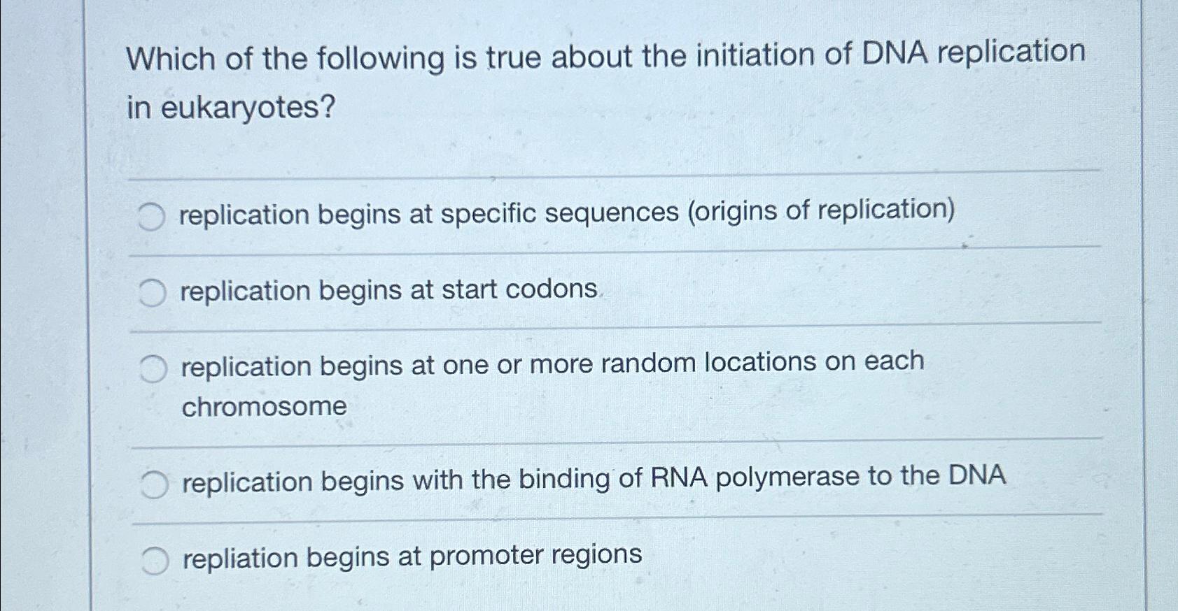 Solved Which of the following is true about the initiation | Chegg.com