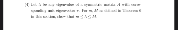 Solved (4) ﻿Let λ ﻿be any eigenvalue of a symmetric matrix A | Chegg.com
