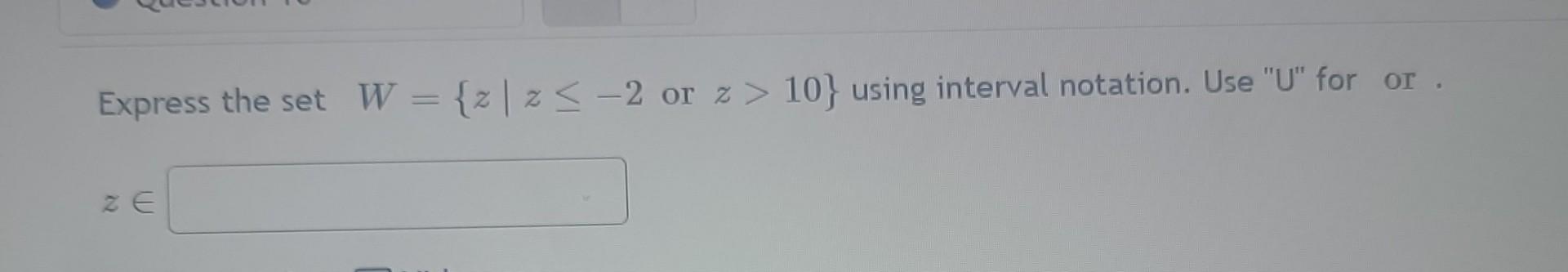 Solved Convert the set notation to interval notation. | Chegg.com