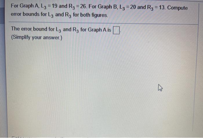 Solved For Graph A, L3 = 19 and R3 = 26. For Graph B, 3 = 20 | Chegg.com