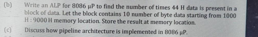 Solved (b) Write an ALP for 8086 up to find the number of | Chegg.com