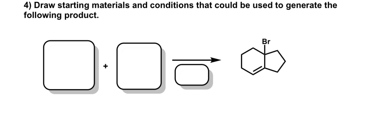 Solved Draw Starting Materials And Conditions That Could Be