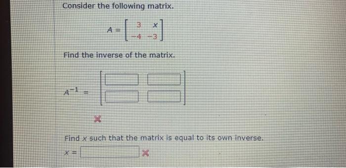 Solved Consider the following matrix. A=[3−4x−3] Find the | Chegg.com