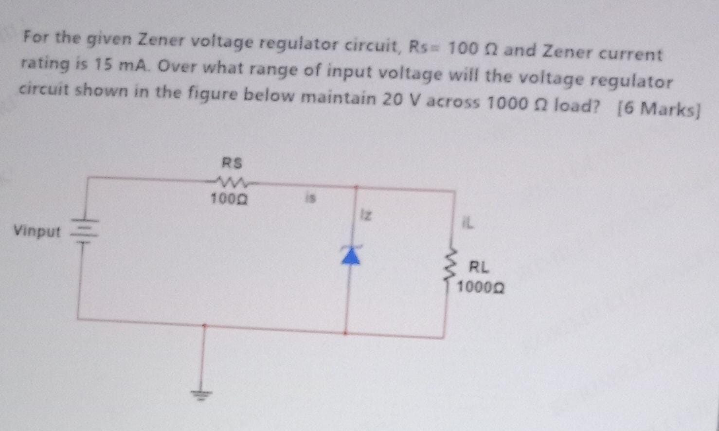 Solved For the given Zener voltage regulator circuit, | Chegg.com
