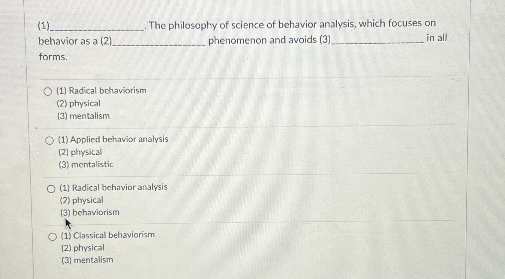 Solved (1) ﻿The philosophy of science of behavior analysis, | Chegg.com