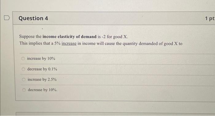 Solved Suppose the income elasticity of demand is -2 for | Chegg.com